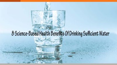 8 Science-Based Health Benefits Of Drinking Sufficient Water – Lifeforce