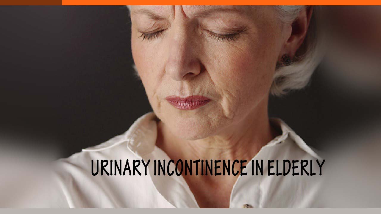 Know All About Urinary Incontinence In Elderly